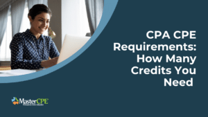 CPA CPE Requirements: How Many Credits You Need | MasterCPE