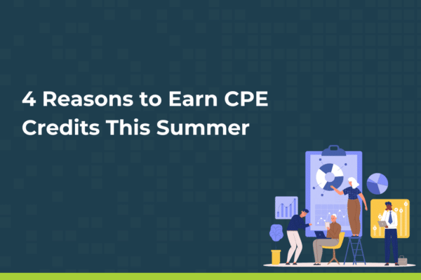 4 Reasons to Earn CPE Credits This Summer | MasterCPE LLC